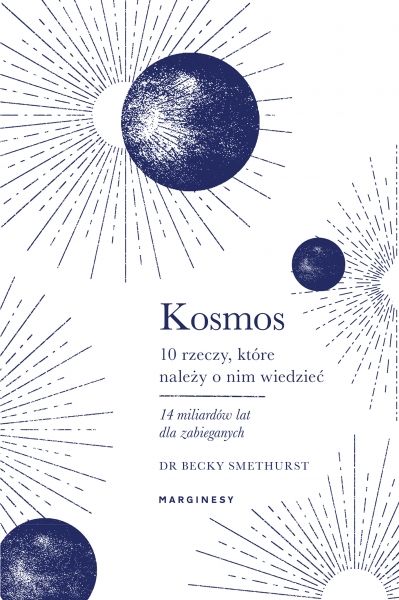 Kosmos. Dziesięć rzeczy, które należy o nim wiedzieć - ERLI.pl Kosmos. Dziesięć rzeczy, które należy o nim wiedzieć - ERLI.pl