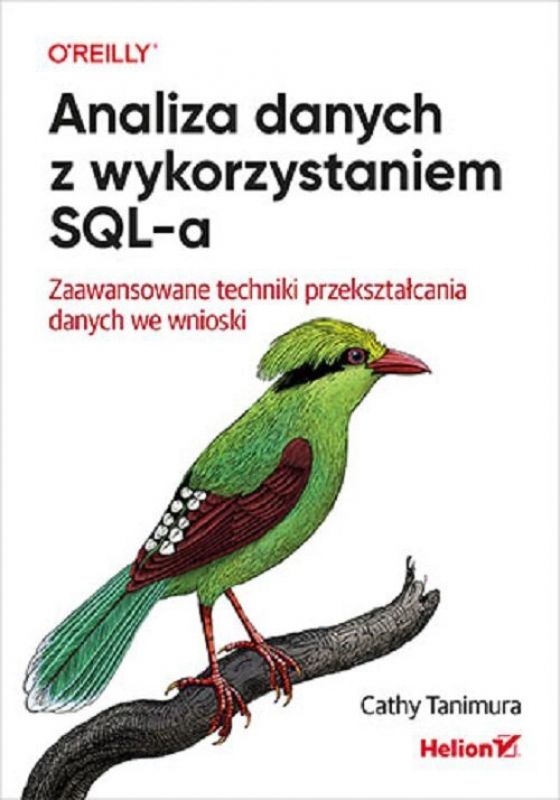 Analiza Danych Z Wykorzystaniem Sql - A. / Tanimura Cathy - ERLI.pl