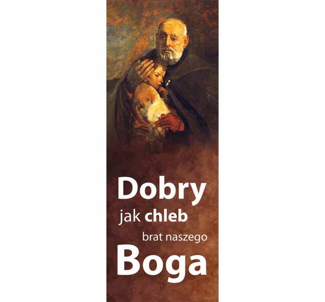 Baner - św. Brat Albert - Dobry jak chleb bart naszego Boga - ERLI.pl