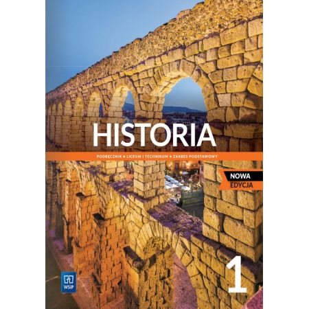 Historia 1 Podręcznik Nowa Edycja Zakres Podstawowy Klasa 1 LO WSiP ... Historia 1 Podręcznik Nowa Edycja Zakres Podstawowy Klasa 1 LO WSiP ...