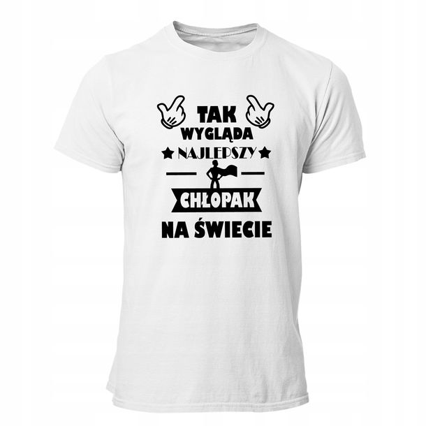 KOSZULKA TAK WYGLĄDA NAJLEPSZY CHŁOPAK NA ŚWIECIE - ERLI.pl