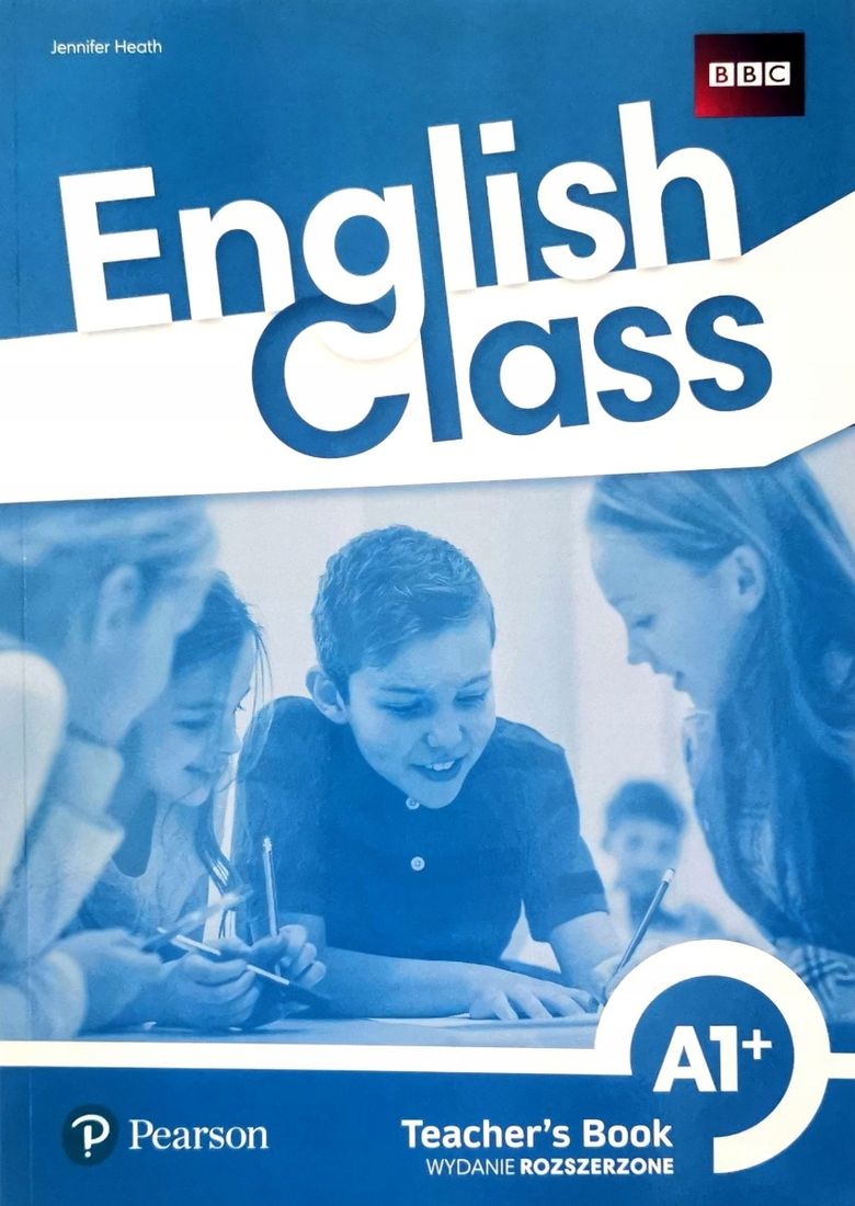 English Class A1+. Książka nauczyciela + kod do ActiveTeach. Nowe ...