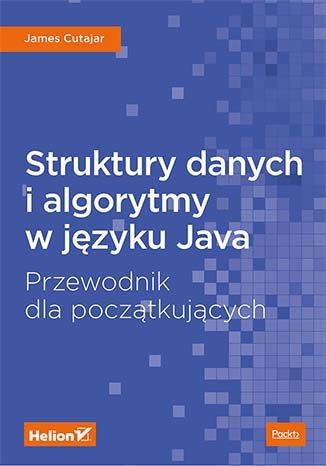 Struktury danych i algorytmy w języku java przewodnik dla ...