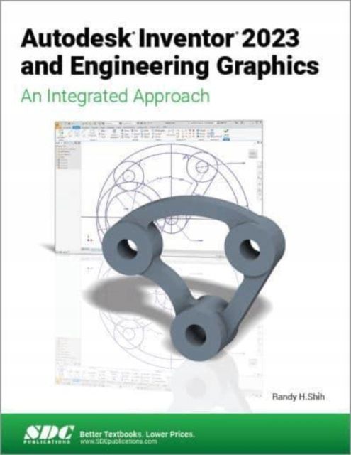 Autodesk Inventor 2023 and Engineering Graphics: – 236457587 - ERLI.pl