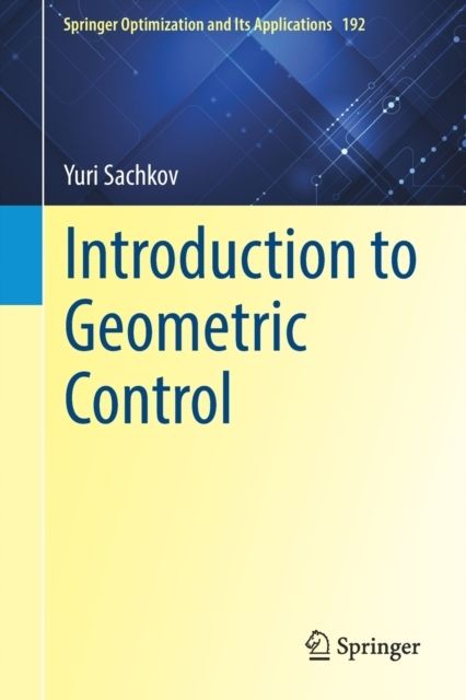 Introduction to Geometric Control Sachkov Yuri – 236511001 - ERLI.pl