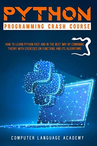 ACADEMY, COMPUTER LANGUAGE PYTHON PROGRAMMING CRASH COURSE: HOW TO LEARN PY – 239660281 - ERLI.pl