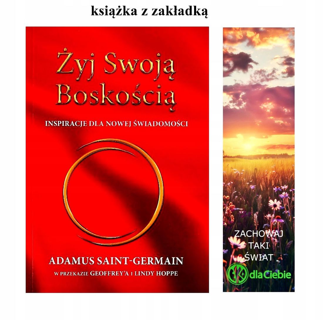 Żyj swoją boskością - inspiracje dla nowej świadomości - Adamus Saint ...