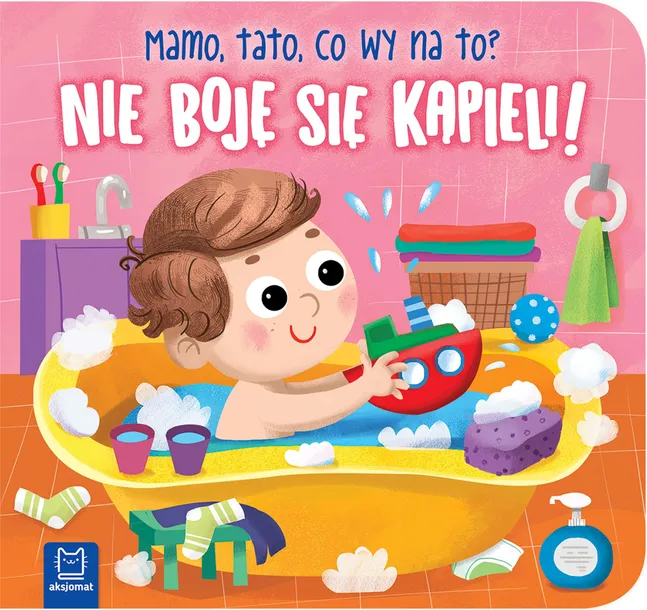 Nie boję się kąpieli Mamo tato co wy na to Michalec Bogusaw – 307911639 ...